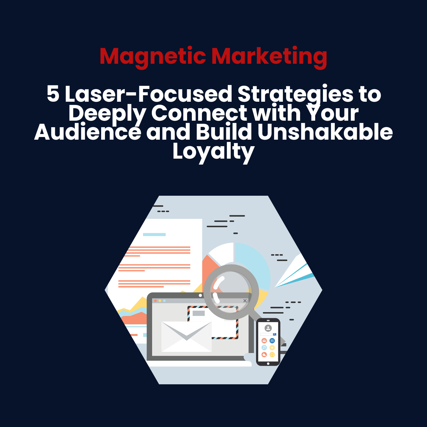 5 Hyperfocused Ways to Connect with Your Audience